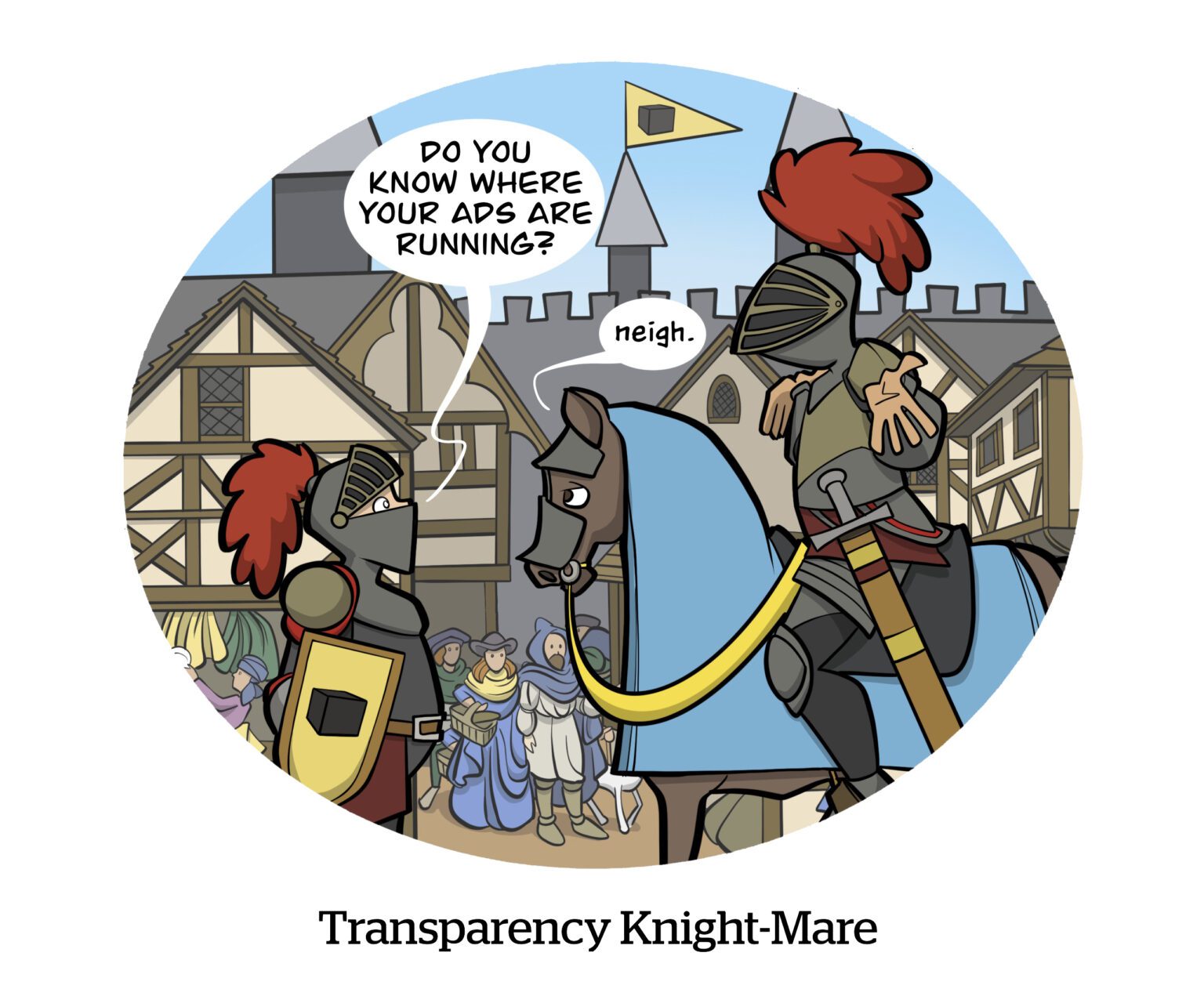 Comic: Transparency Knight-Mare | AdExchanger